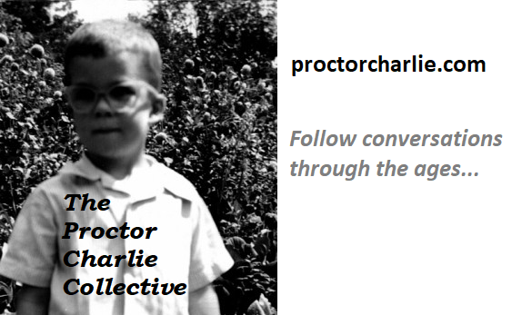 proctorcharlietagline-1 – World Conversations with Proctor Charlie